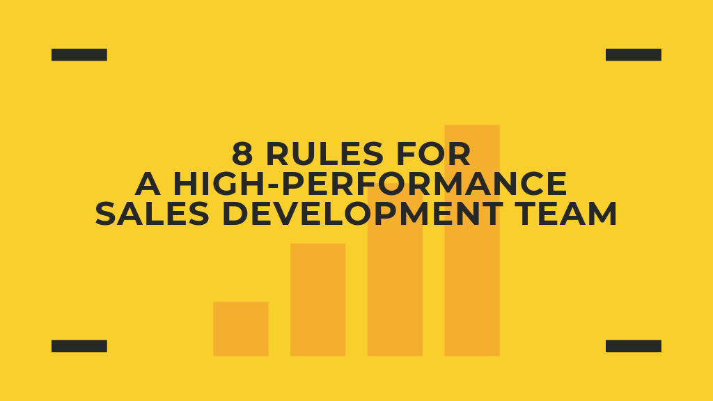 8 Rules for a High-Performance Sales Development Team Autoklose
